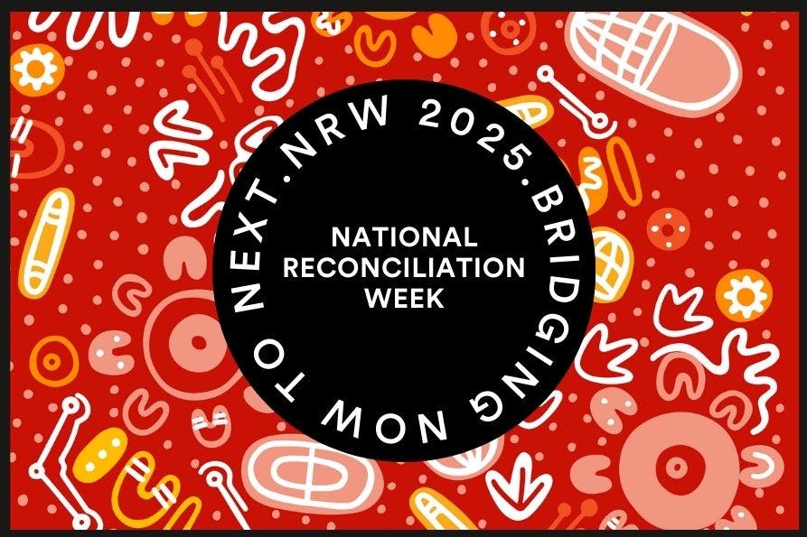 National Reconciliation Week: Reflecting on Our Shared Histories ...